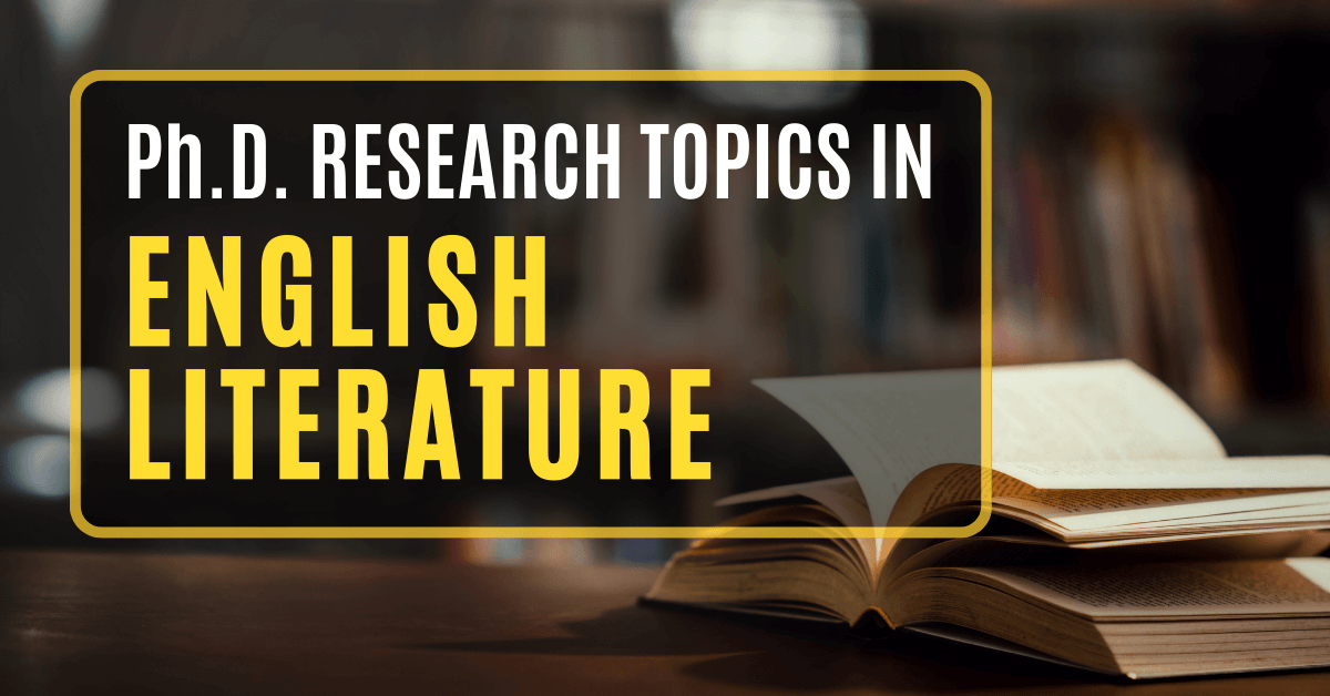 PhD Research Topics In English Literature Idealaunch